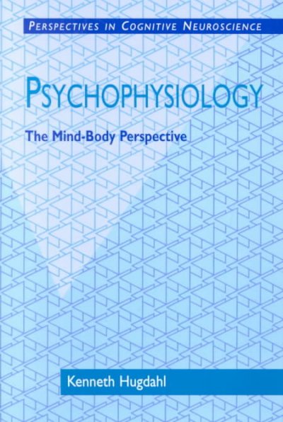 Perspectives in Cognitive Neuroscience: Psychophysiology: The Mind-Body ...