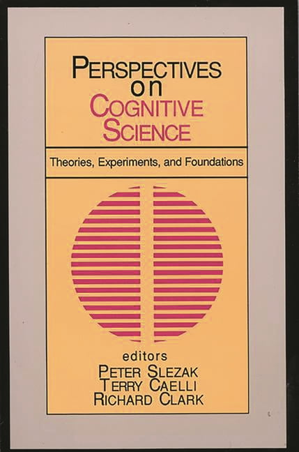 Perspectives on Cognitive Science: Perspectives on Cognitive Science, Volume 1 (Paperback ...