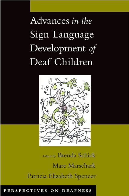 Perspectives on Deafness Advances in the Sign Language Development of ...