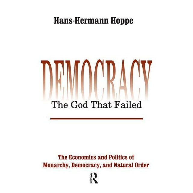 Perspectives on Democratic Practice Democracy - The God That Failed ...