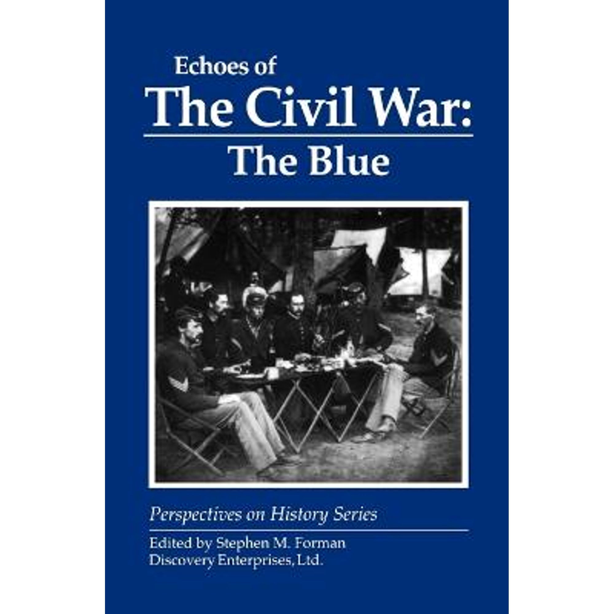 Perspectives on History (Discovery): Echoes of the Civil War: The Blue ...