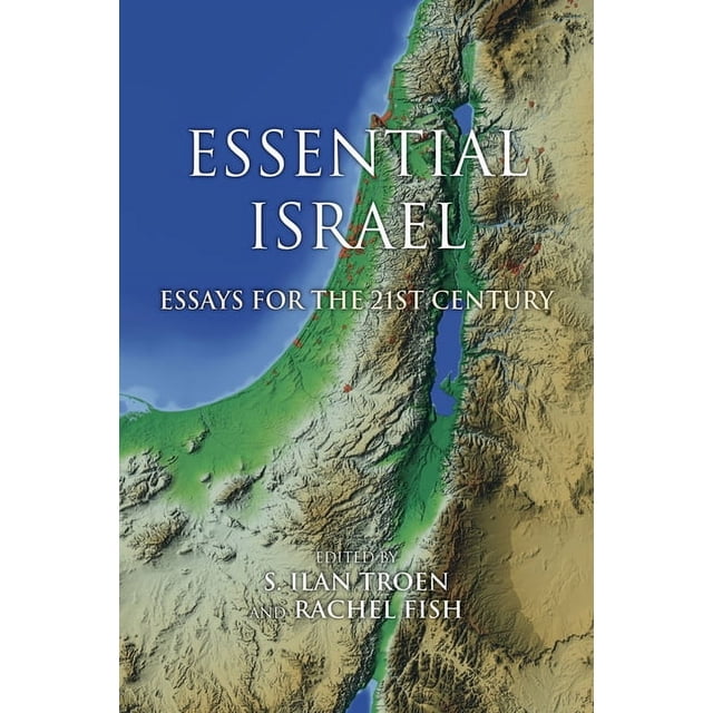 Perspectives on Israel Studies Essential Israel: Essays for the 21st ...
