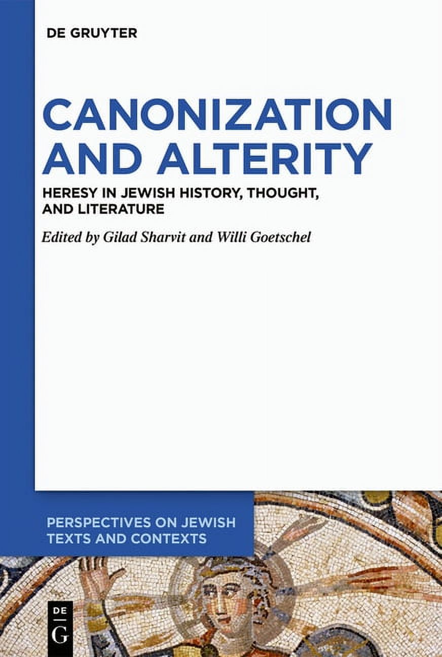 Perspectives on Jewish Texts and Context Canonization and Alterity ...