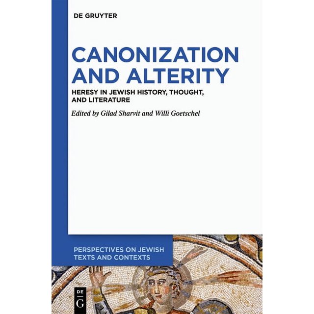 Perspectives on Jewish Texts and Context Canonization and Alterity ...
