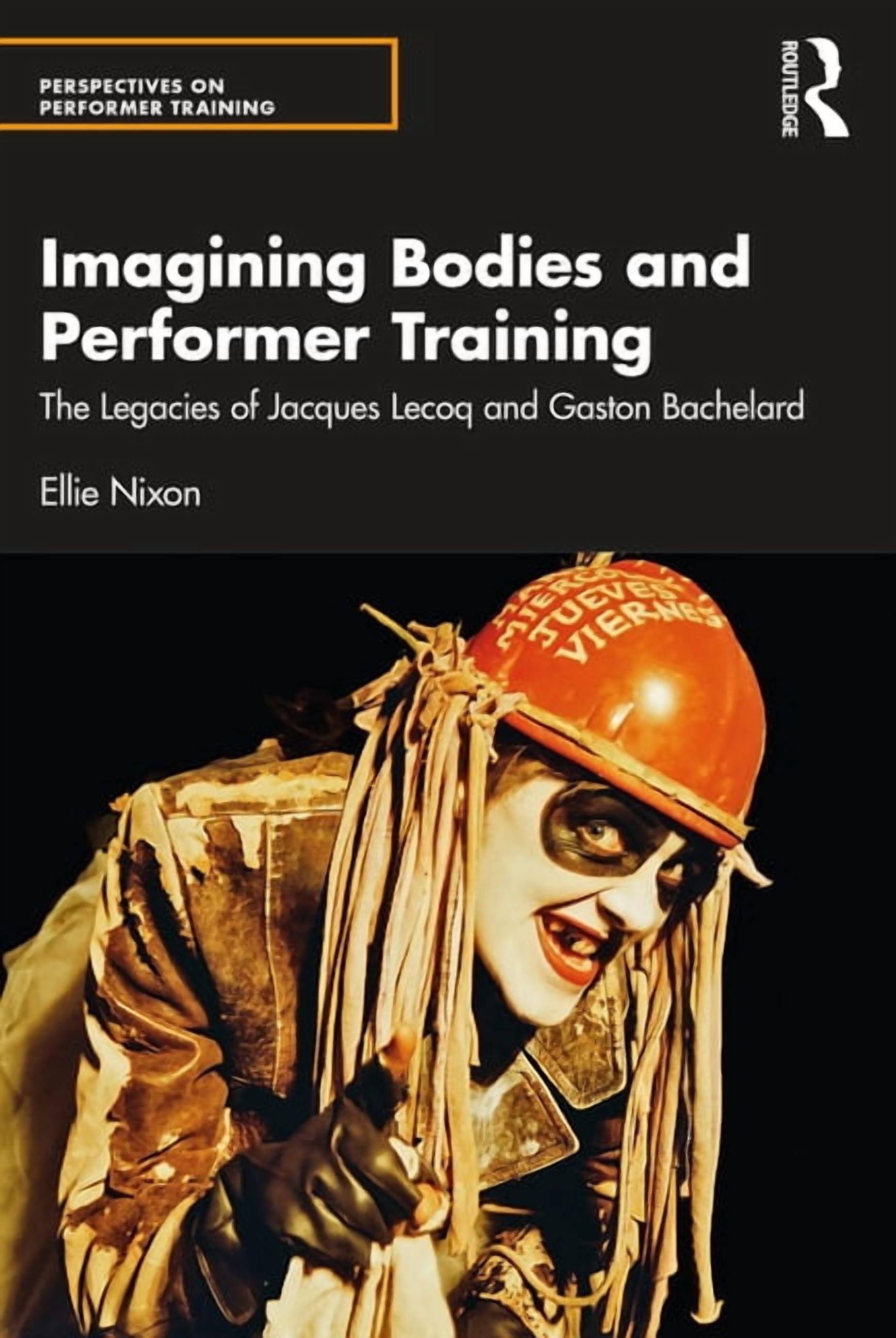 Perspectives on Performer Training Imagining Bodies and Performer ...