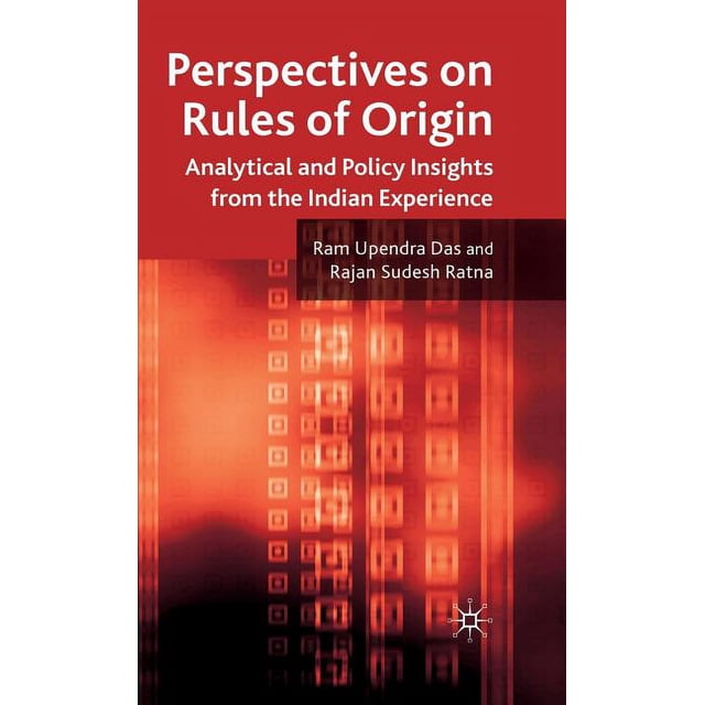 Perspectives on Rules of Origin: Analytical and Policy Insights from ...