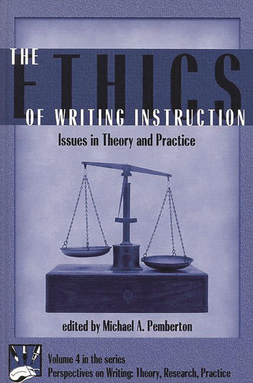 Perspectives on Writing: Theory, Researc Ethics of Writing Instruction ...