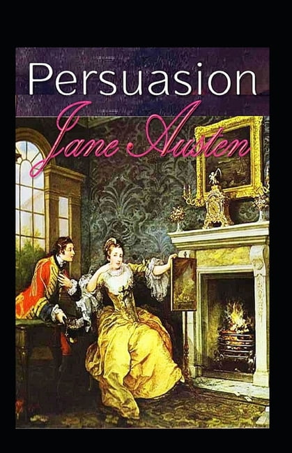 Persuasion Annotated (Paperback) - Walmart.com