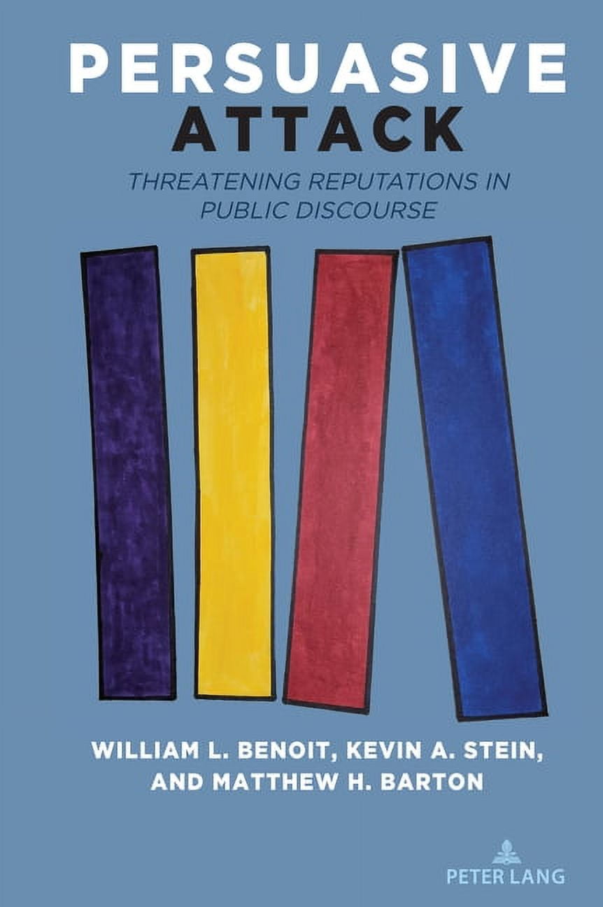 Persuasive Attack: Threatening Reputations in Public Discourse ...