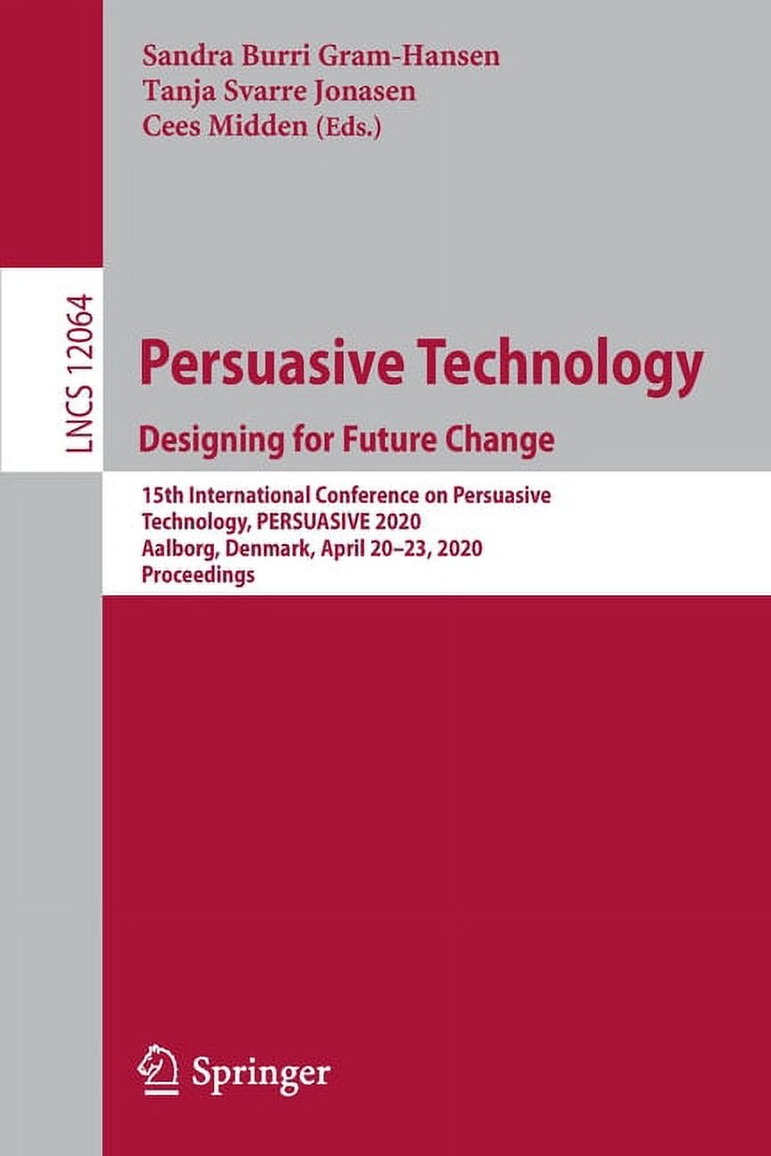 Persuasive Technology. Designing for Future Change: 15th International ...