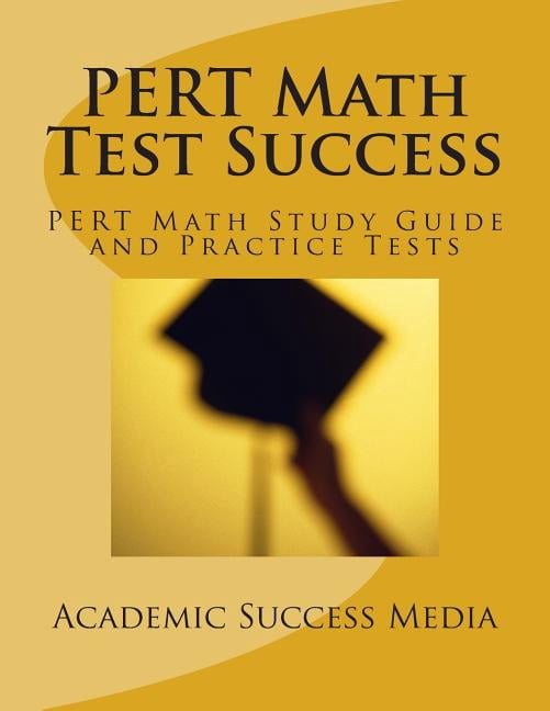 PERT Math Test Success - PERT Math Study Guide and Practice Tests ...