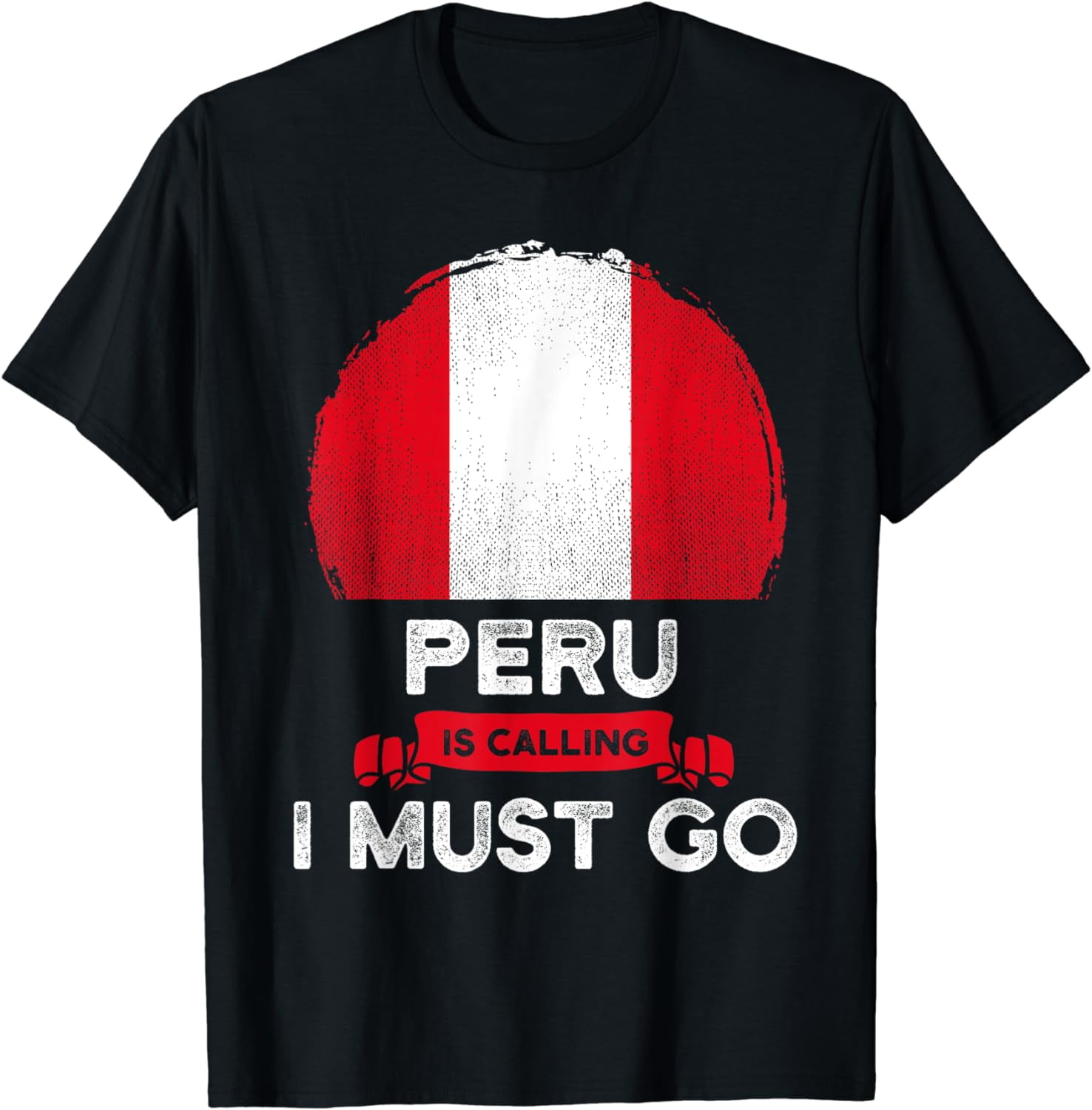 Peru Is Calling I Must Go Heritage Peruvian Roots Pride Flag T-Shirt ...