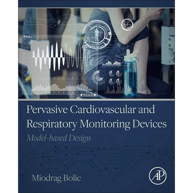 Pervasive Cardiovascular and Respiratory Monitoring Devices: Model ...