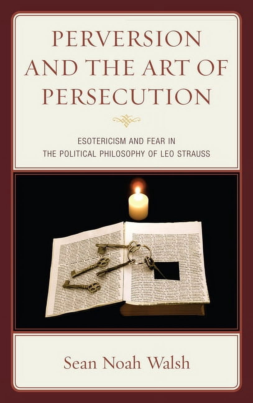 Perversion and the Art of Persecution : Esotericism and Fear in the ...