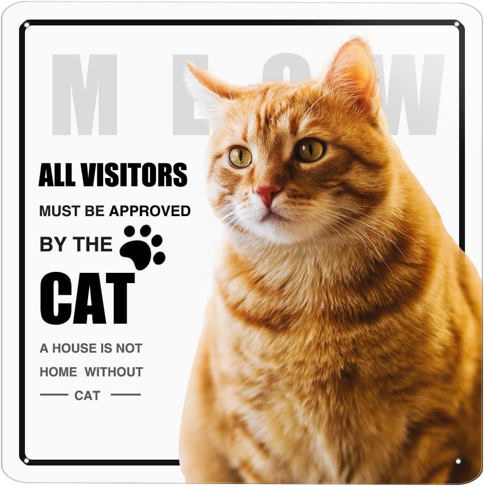 Pet Cat Fun Metal Tin Sign All Visitors Must Be Approved Poster A House ...