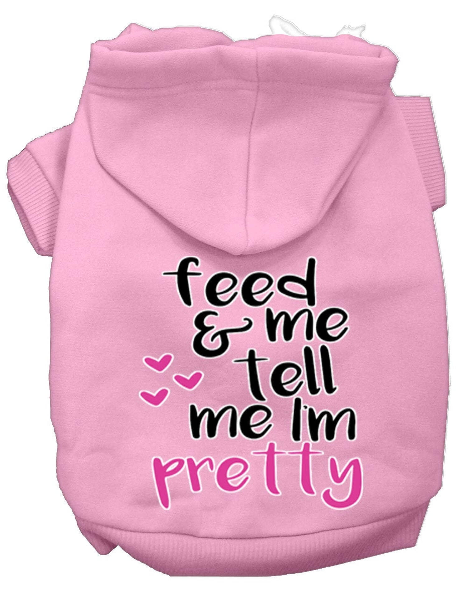 Pet, Dog and Cat Hoodie Screen Printed, "Feed Me, Tell Me I'm Pretty ...