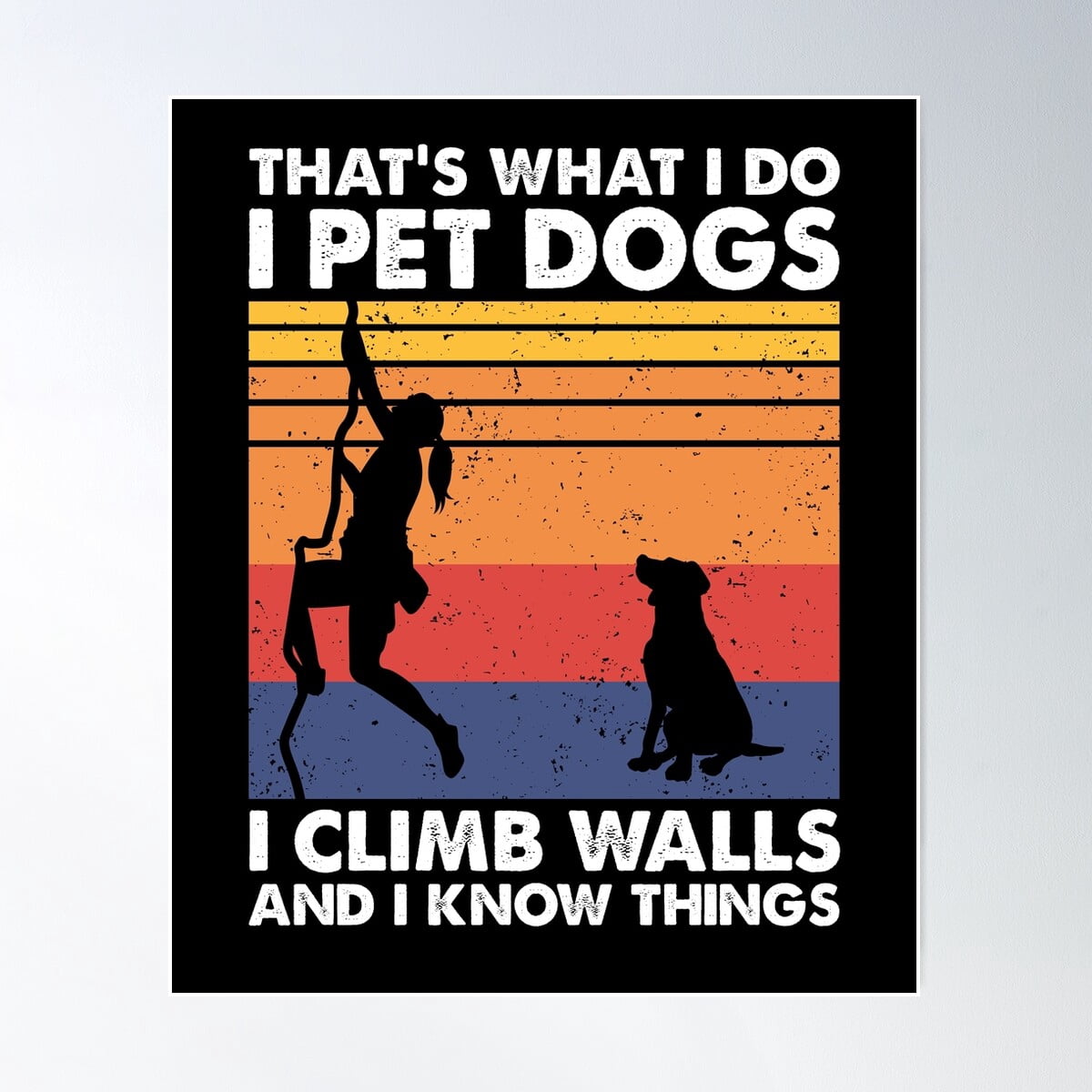 Pet Dogs Climb Walls Bouldering Climbing Woman Poster, 16x24 UNFRAMED ...