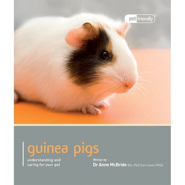 Pet Friendly: Guinea Pig: Understanding and Caring for Your Pet ...