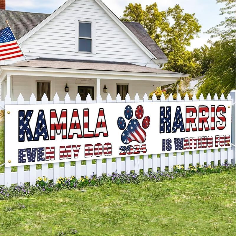 Pet Paw Kamala Harris 2024 Flag Banner Outdoor Decorations, Even my dog ...