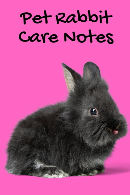 Pet Rabbit Care Notes : Customized Kid-Friendly & Easy to Use, Daily ...