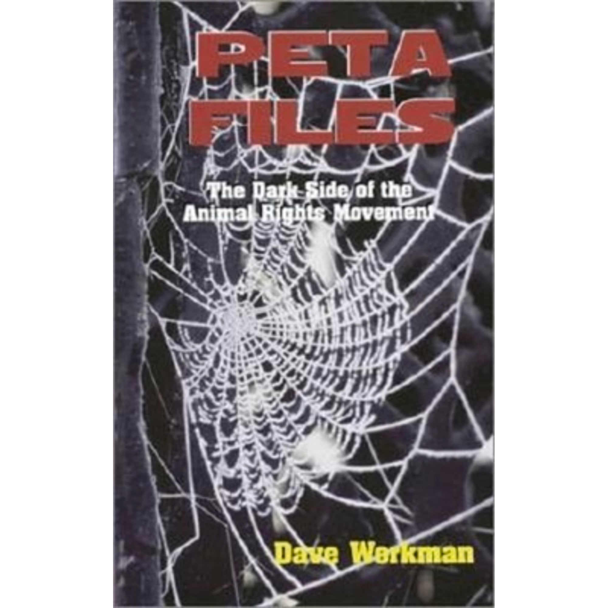 Pre-Owned Peta Files: The Dark Side of the Animal Rights Movement ...