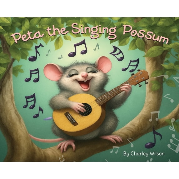 Peta the Sing Possum Peta the singing possum: Peta the singing possum ...