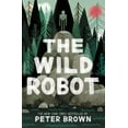 Peter Brown The Wild Robot Paperback Wilderness Survival Adventure for ...