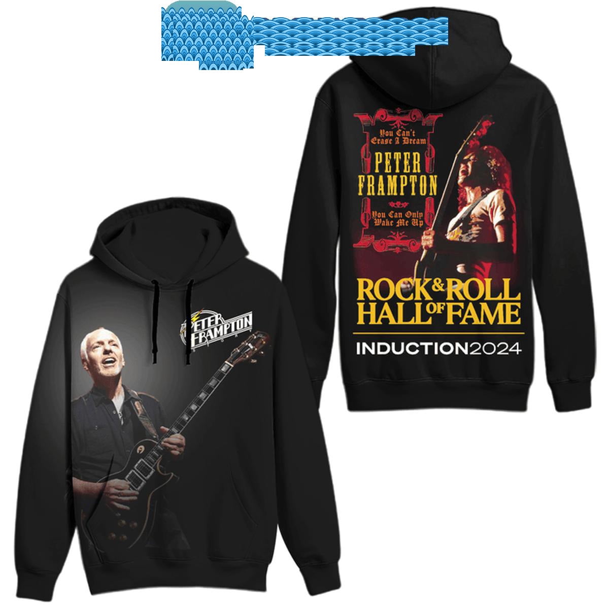 Peter Frampton You Can Only Wake Me Up Hall Of Fame 2024 Hoodie T-Shirt ...
