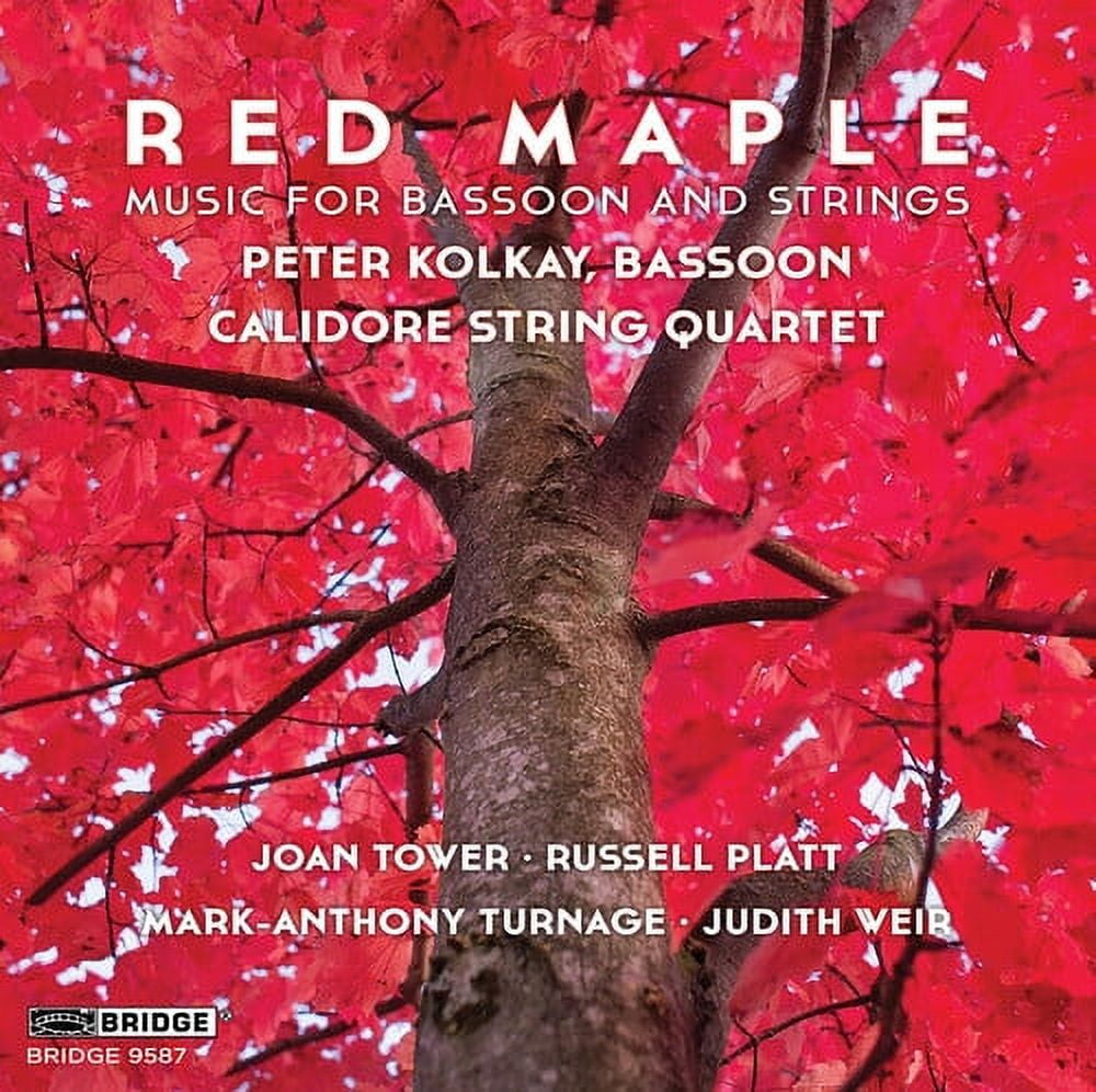 Peter Kolkay - Red Maple - Music for Bassoon & Strings - Music ...