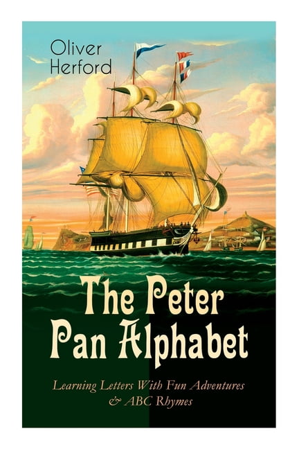 The Peter Pan Alphabet - Learning Letters With Fun Adventures & ABC ...