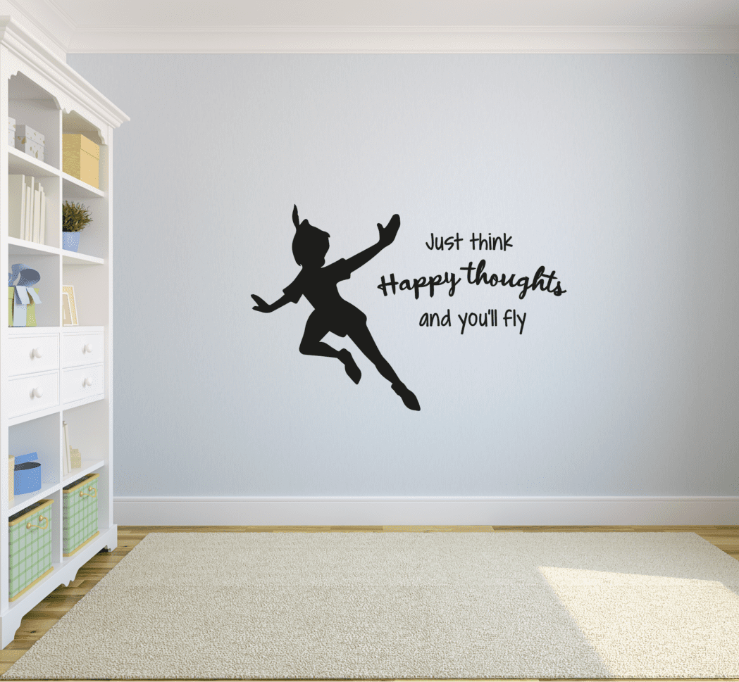 Peter Pan Just Think Happy Thoughts And You'll Fly - Quote Vinyl Wall ...