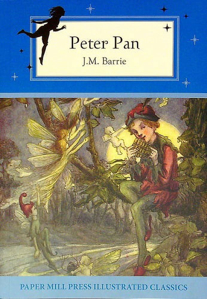 Peter Pan (Paper Mill Press Illustrated Classics) - Walmart.com