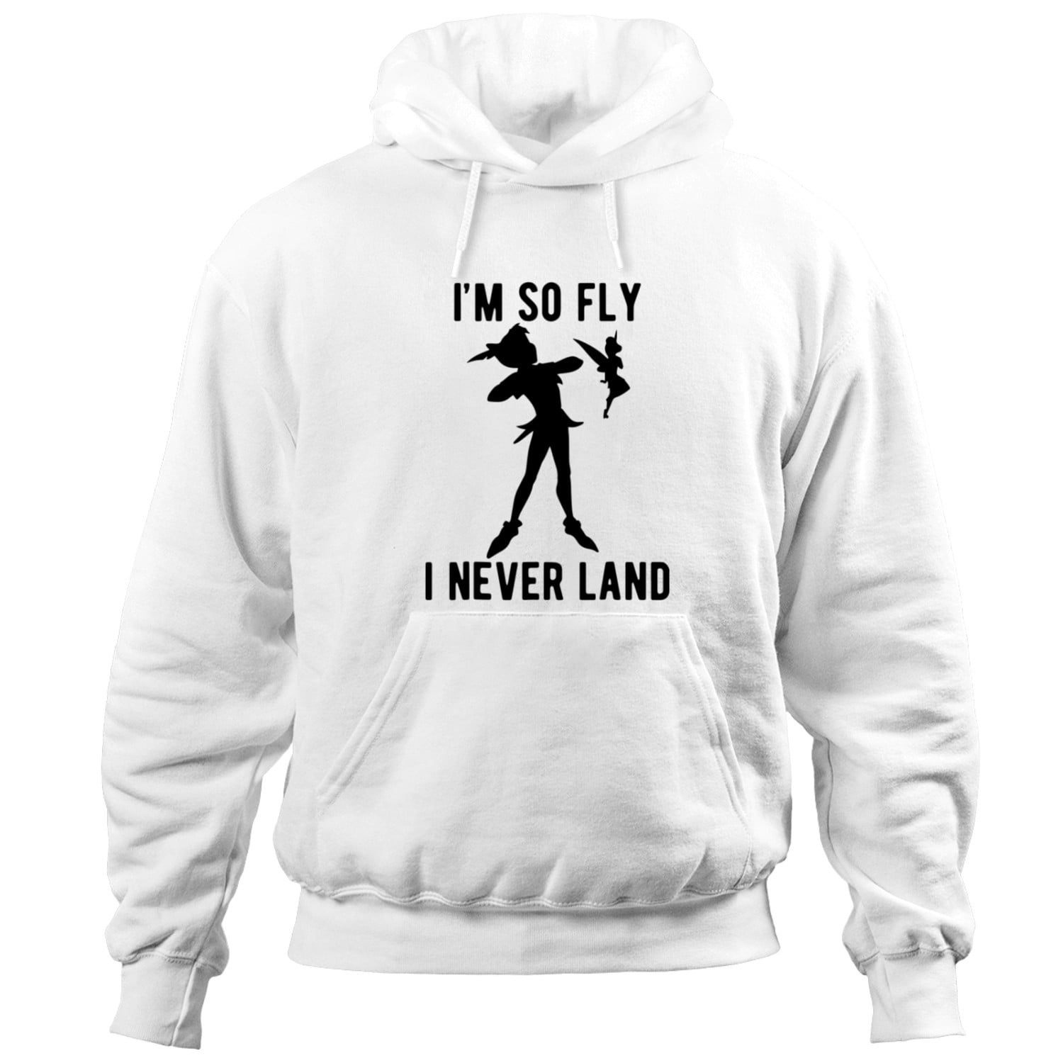 Peter Pan Tinker Bell I'm So Fly I Never Land Unisex Cotton Hoodie ...