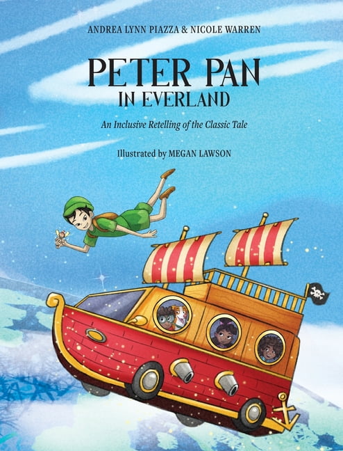 Peter Pan in Everland: An Inclusive Retelling of the Classic Tale ...