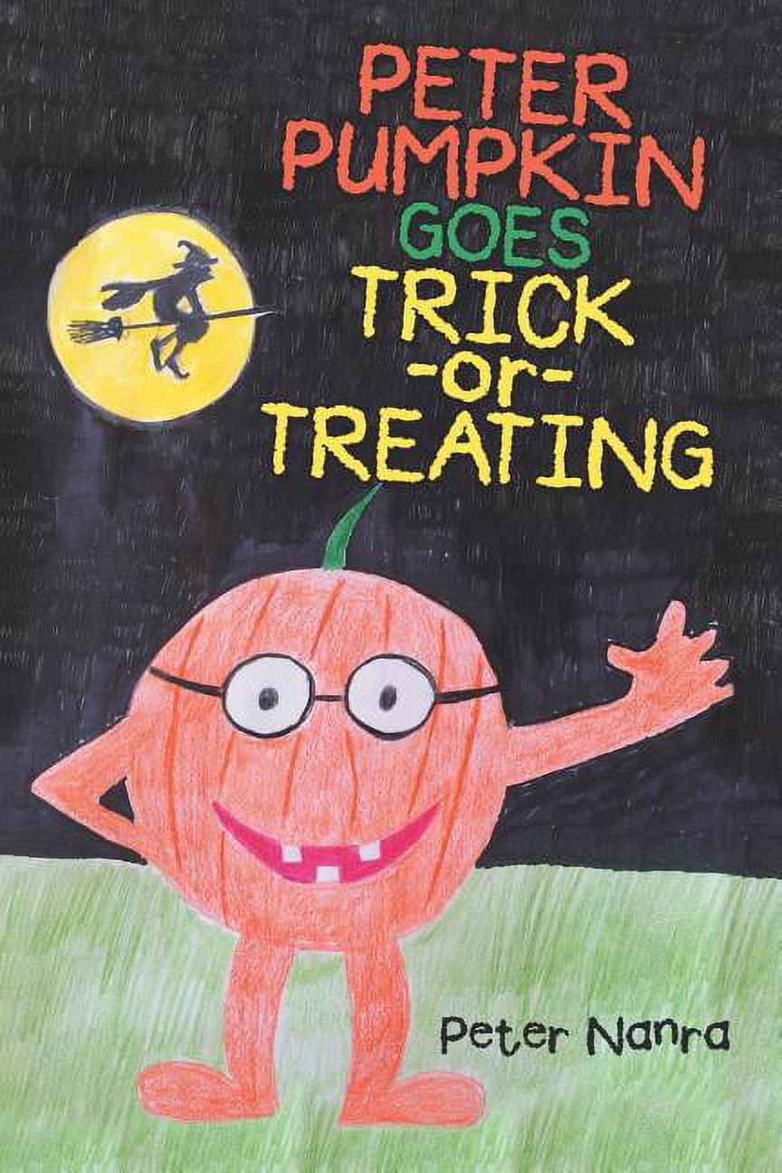 Peter Pumpkin Goes Trick-or-Treating (Paperback) - Walmart.com
