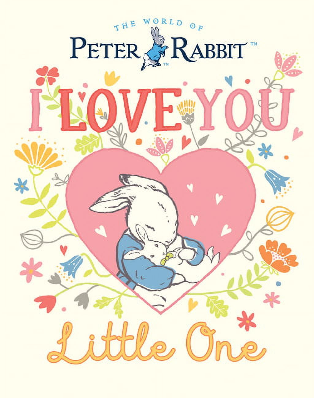 Peter Rabbit I Love You, Little One, (Hardcover) - Walmart.com
