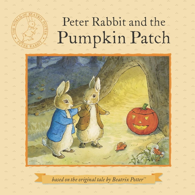 Peter Rabbit Peter Rabbit and the Pumpkin Patch, (Paperback) - Walmart.com