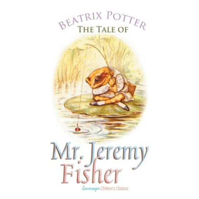 Peter Rabbit Tales: The Tale of Mr. Jeremy Fisher (Paperback) - Walmart.com