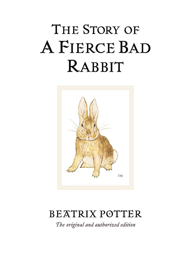 Peter Rabbit: The Story of a Fierce Bad Rabbit (Series #20) (Hardcover ...