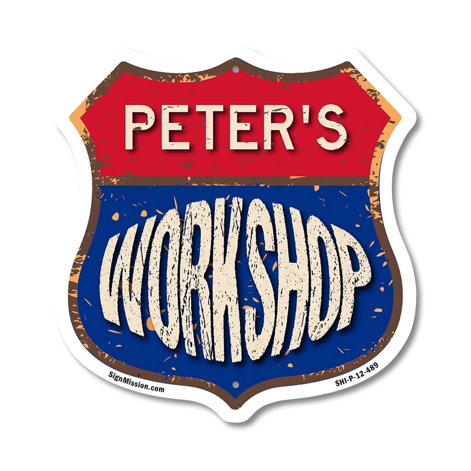 Peter's Workshop 12 inch X 12 inch Shield Shaped Commercial Grade Plastic Sign Weather Resistant ...