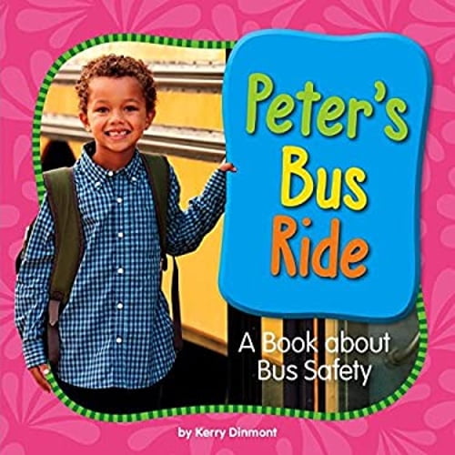 Pre-Owned Peters Bus Ride: A Book About Bus Safety My Day Learning ...