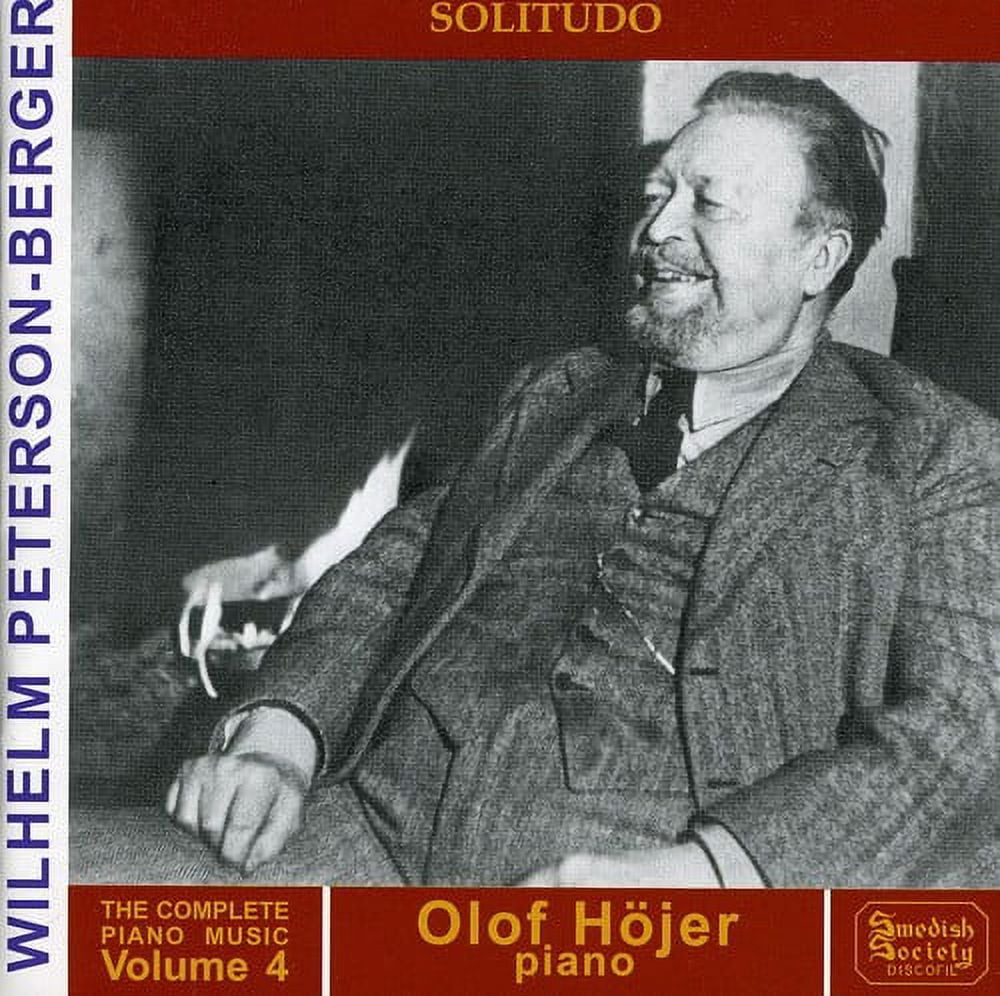 Peterson-Berger / Olof Hojer - Complete Piano Music 4 - Music ...