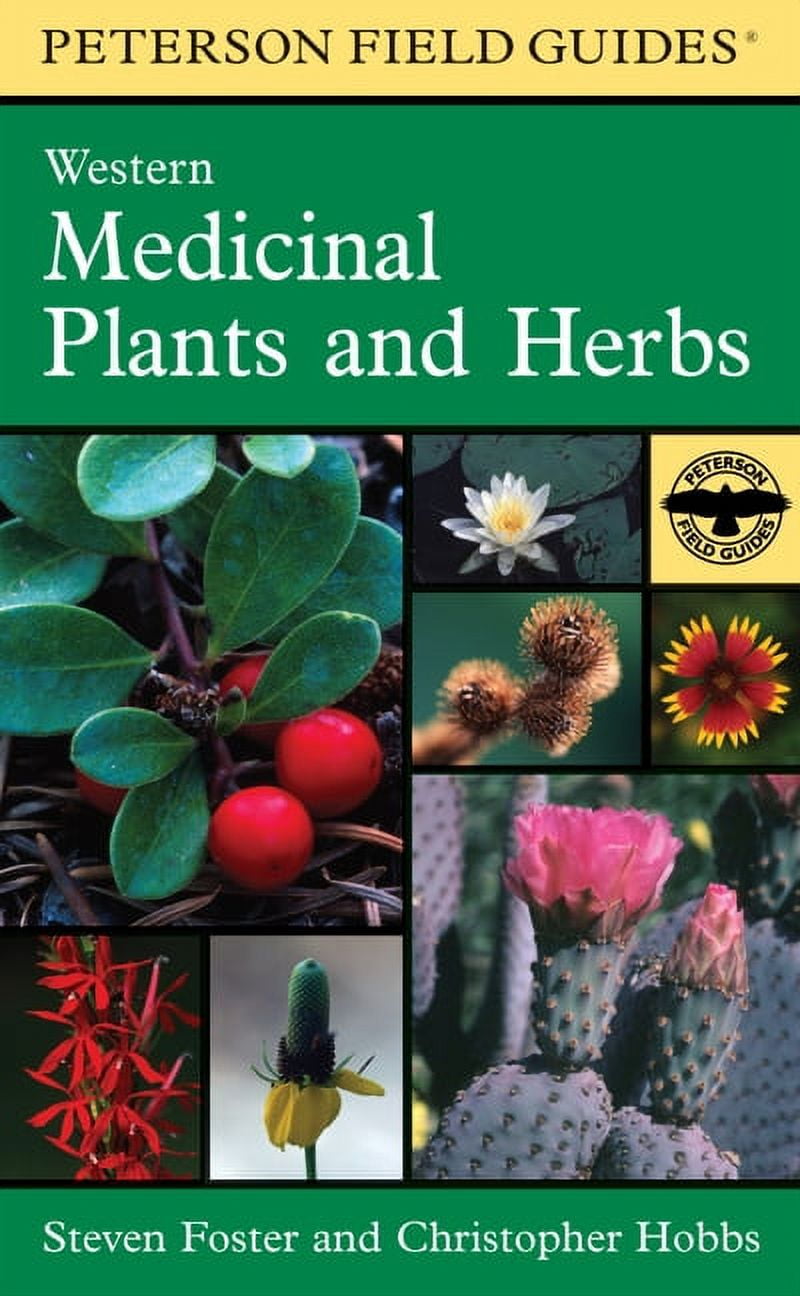Peterson Field Guides A Peterson Field Guide to Western Medicinal ...