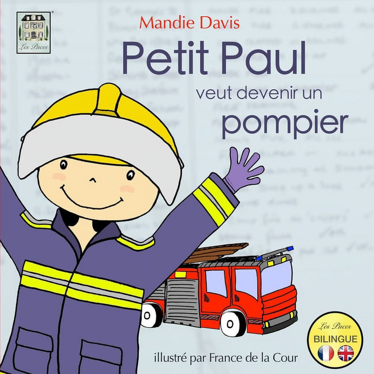 Petit Paul: Petit Paul veut devenir un pompier: Little Paul wants to be a firefighter (Paperback ...