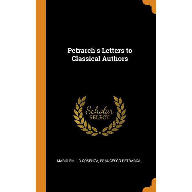 Petrarch's Letters to Classical Authors (Hardcover) - Walmart.com