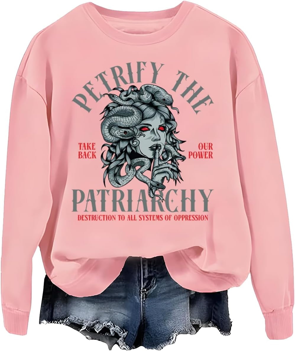 Petrify The Patriarchy Sweatshirt, Petrify The Patriarchy Shirt ...
