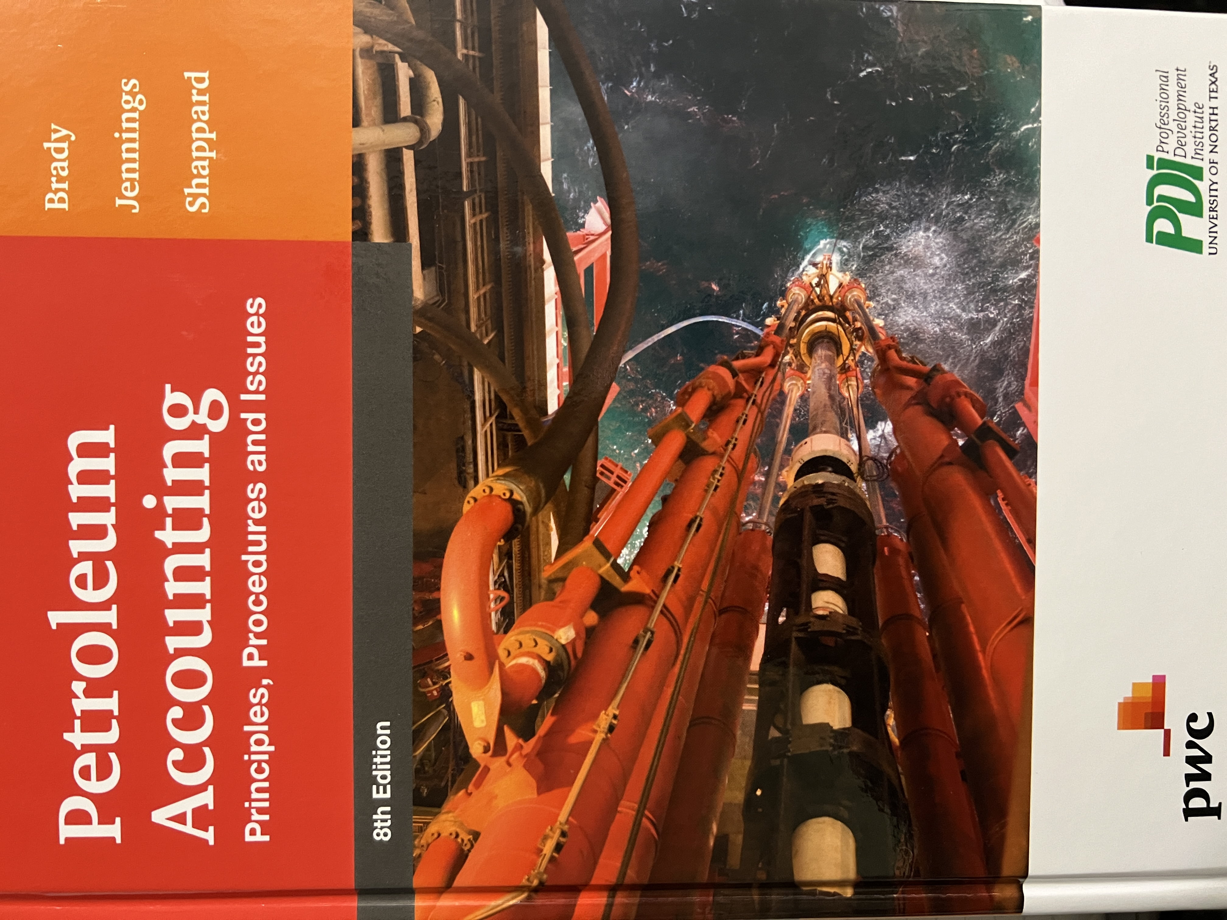 Petroleum Accounting 8th Edition: Principles, Procedures, and Industry ...