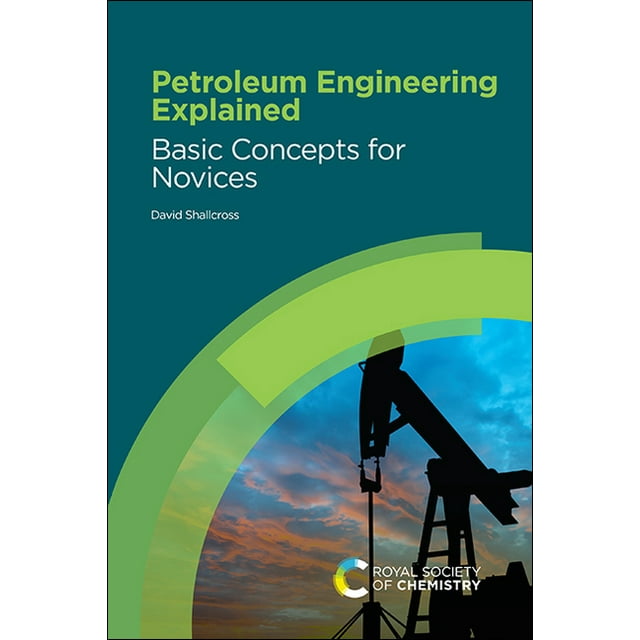 Petroleum Engineering Explained: Basic Concepts for Novices (Hardcover ...