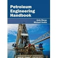 Petroleum Engineering Handbook, (Hardcover) - Walmart.com