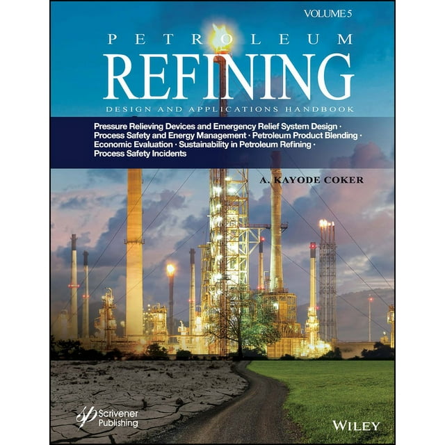 Petroleum Refining Design and Applications Handbook, Volume 5: Pressure ...